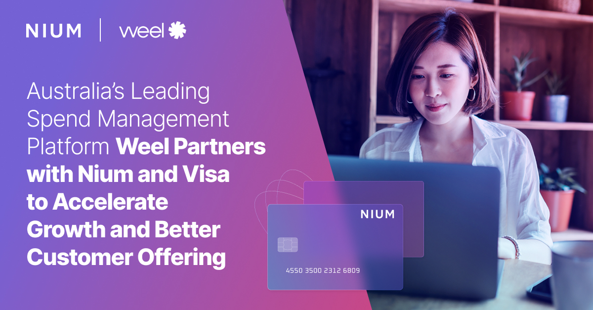 Australia's Leading Spend Management Platform Weel Partners with Nium ...