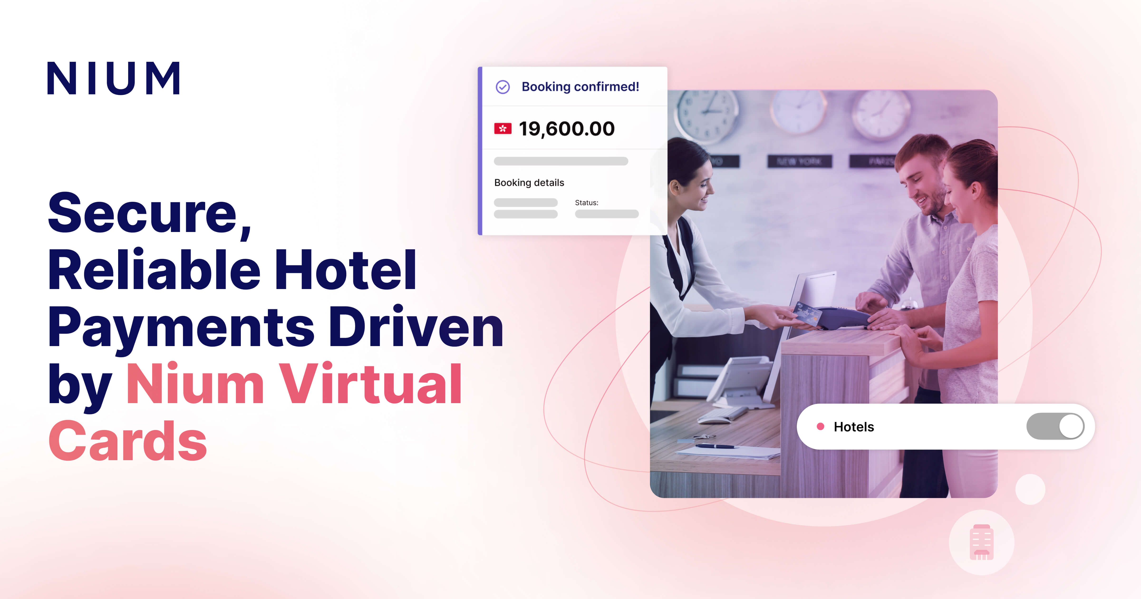 Secure, Reliable Hotel Payments Driven by Nium Virtual Cards | Nium